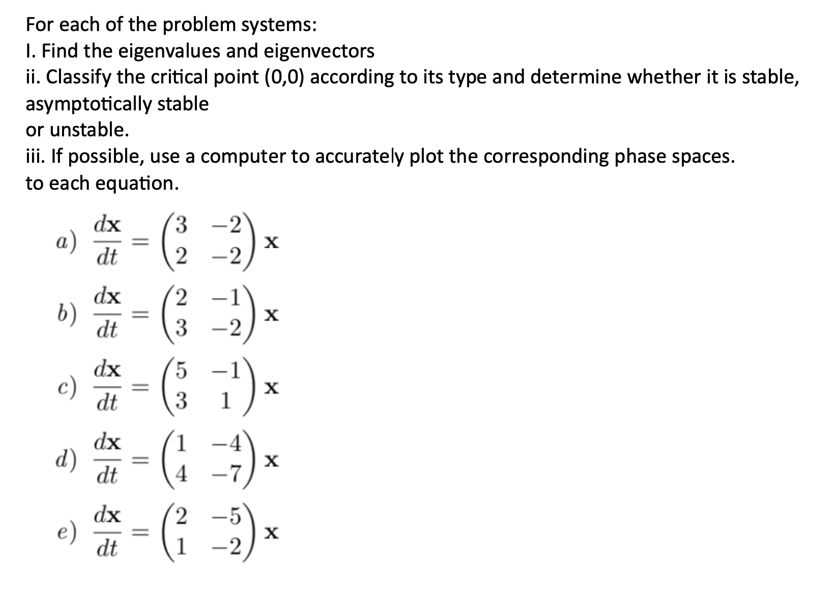 Solved For each of the problem systems: I. Find the | Chegg.com