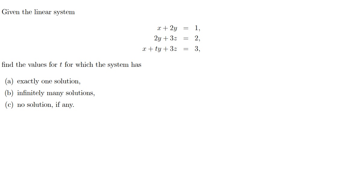 Solved Given the linear system x+2y2y+3zx+ty+3z=1=2=3 find | Chegg.com