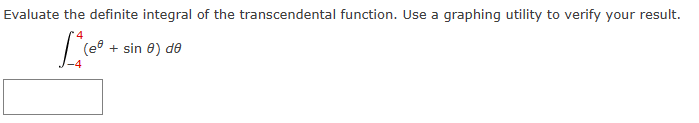 Solved Evaluate the definite integral of the transcendental | Chegg.com