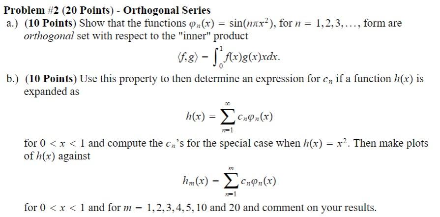 Solved Problem \#2 (20 Points) - Orthogonal Series a.) (10 | Chegg.com