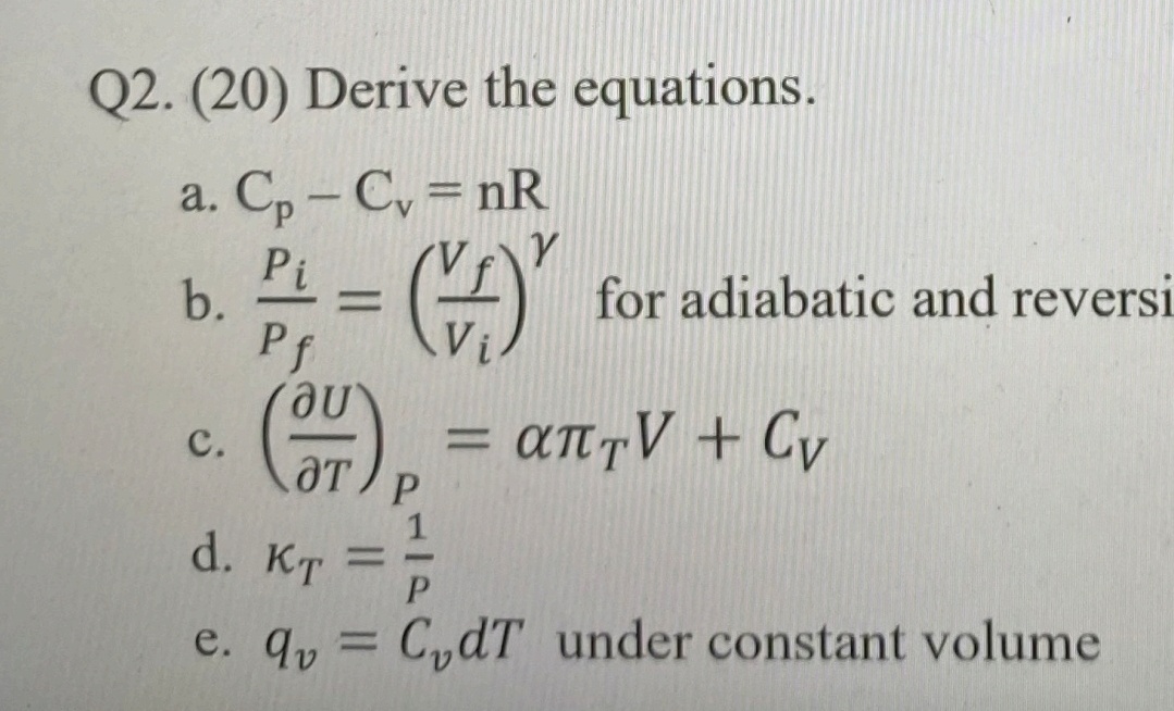 Solved Q2. (20) Derive the equations. a. Cp−Cv=nR b. | Chegg.com