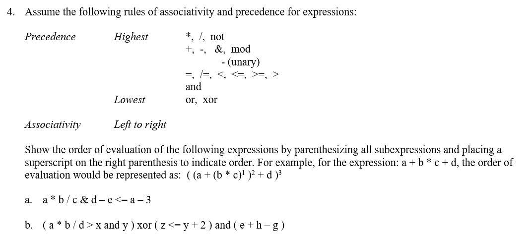 Solved 4. Assume the following rules of associativity and | Chegg.com