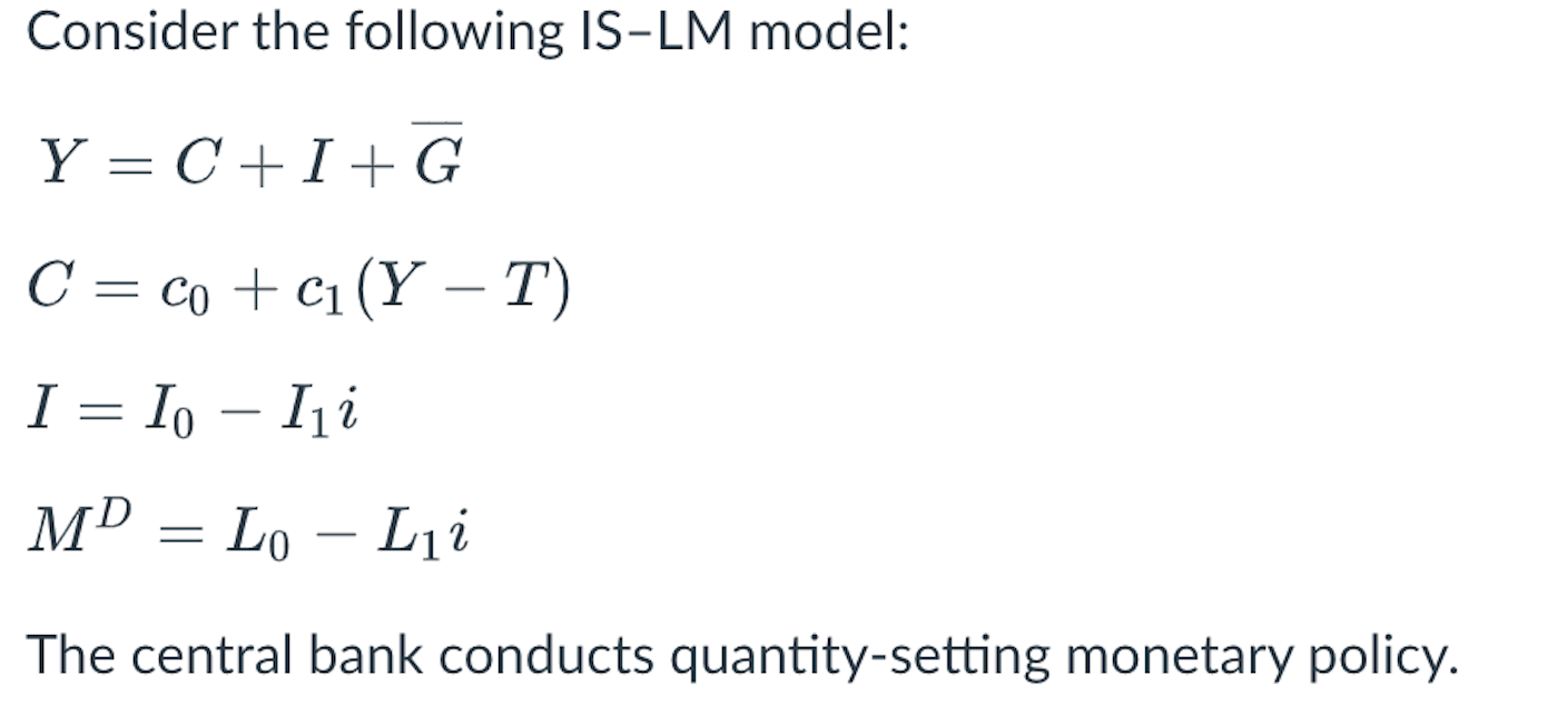Solved Consider the following IS-LM model: | Chegg.com