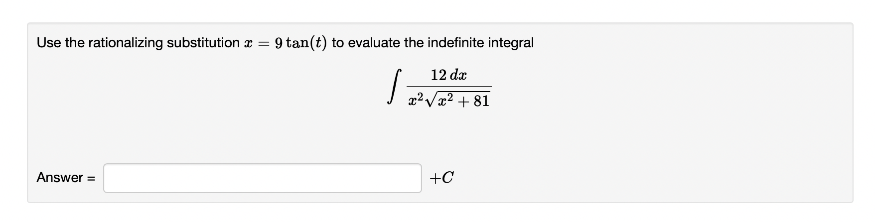 Solved Use the rationalizing substitution x=9tan(t) ﻿to | Chegg.com