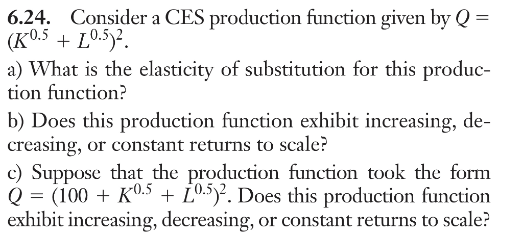 Solved 6 24 Consider A Ces Production Function Given By Q