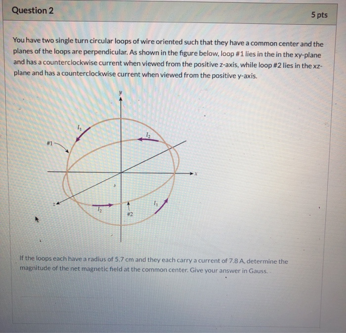 Solved 5 pts Question 2 You have two single turn circular | Chegg.com