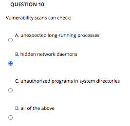 Solved QUESTION 10 Vulnerability scans can check: A. | Chegg.com