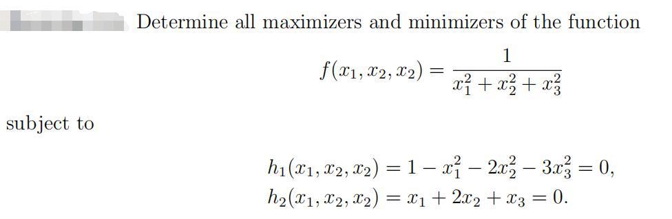 Solved Determine all maximizers and minimizers of the | Chegg.com