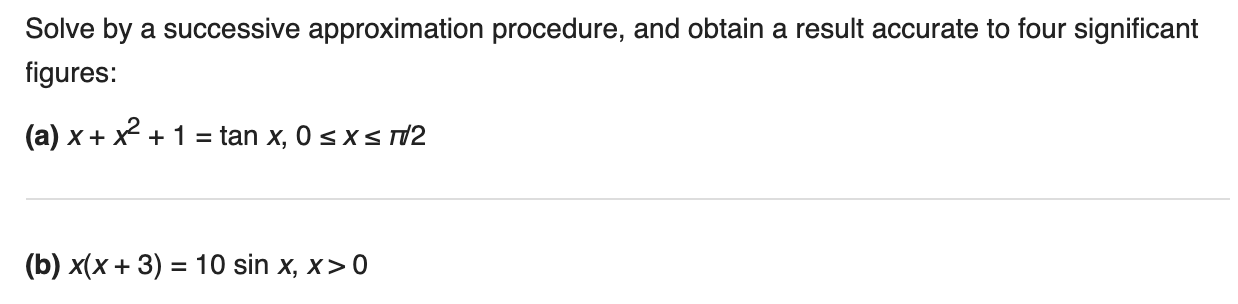 Solved Solve by a successive approximation procedure, and | Chegg.com