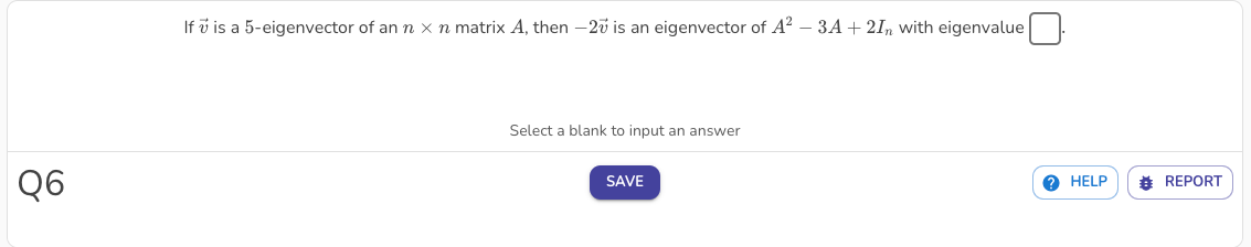 Solved If v is a 5 -eigenvector of an n×n matrix A, then −2v | Chegg.com