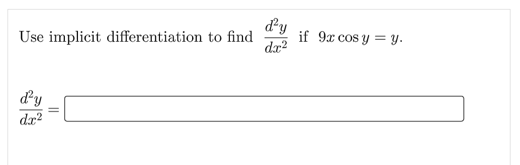 Solved day Use implicit differentiation to find if 9x cos y | Chegg.com