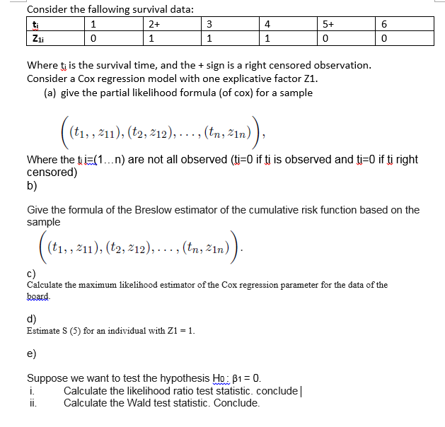 Solved Consider the fallowing survival data: 4 6 0 li 0 0 | Chegg.com