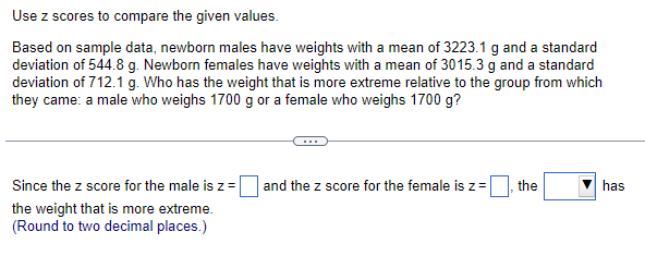Solved Use Z Scores To Compare The Given Values Based On 7894