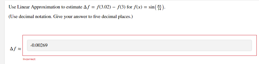 Solved = Use Linear Approximation to estimate Af = f(3.02) – | Chegg.com