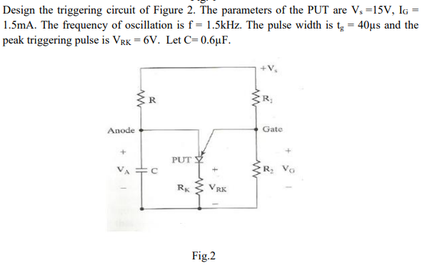 Solved Design the triggering circuit of Figure 2. The | Chegg.com