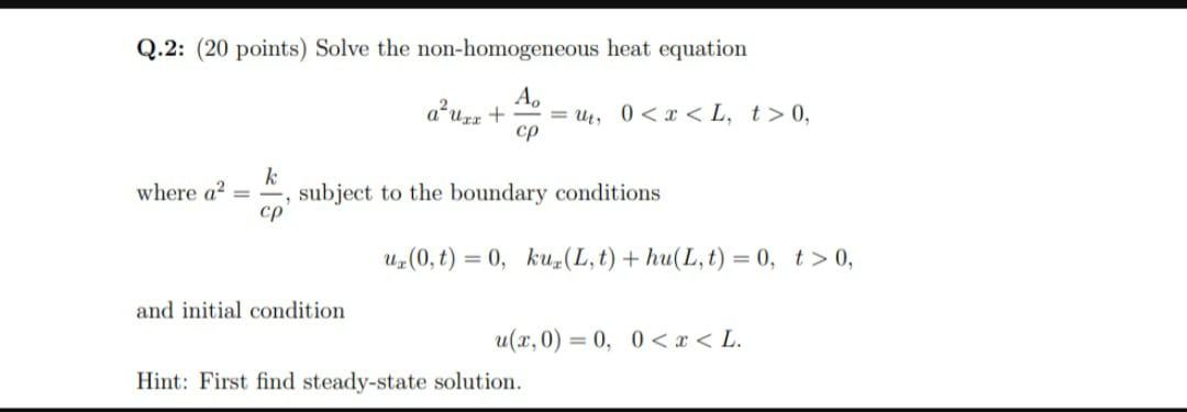Solved Q.2: (20 points) Solve the non-homogeneous heat | Chegg.com