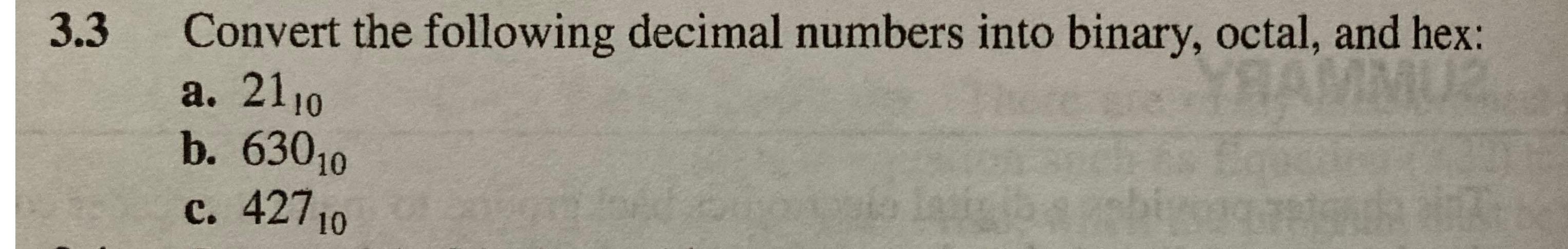 Solved 3.3 Convert the following decimal numbers into | Chegg.com