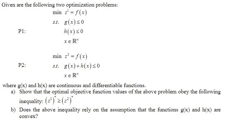 Solved Given are the following two optimization problems: | Chegg.com