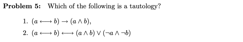 Solved Problem 5: Which of the following is a tautology? 1. | Chegg.com