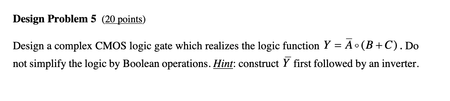 Solved Design Problem 5 (20 ﻿points)Design a complex CMOS | Chegg.com