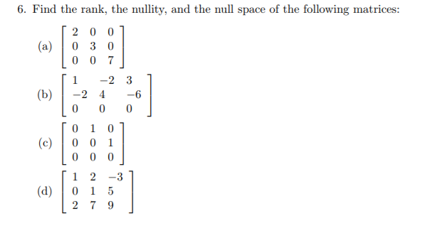 Solved 6. Find the rank, the nullity, and the null space of | Chegg.com