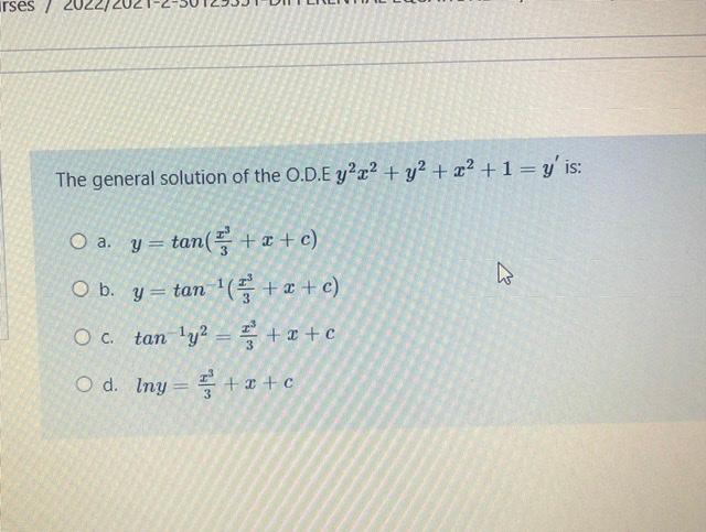 Solved urses/ The general solution of the O.D.E y²q2 + y2 + | Chegg.com