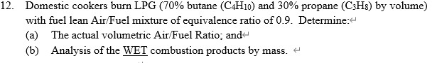Solved Domestic cookers burn LPG ﻿butane (C4H10) ﻿and 30% | Chegg.com