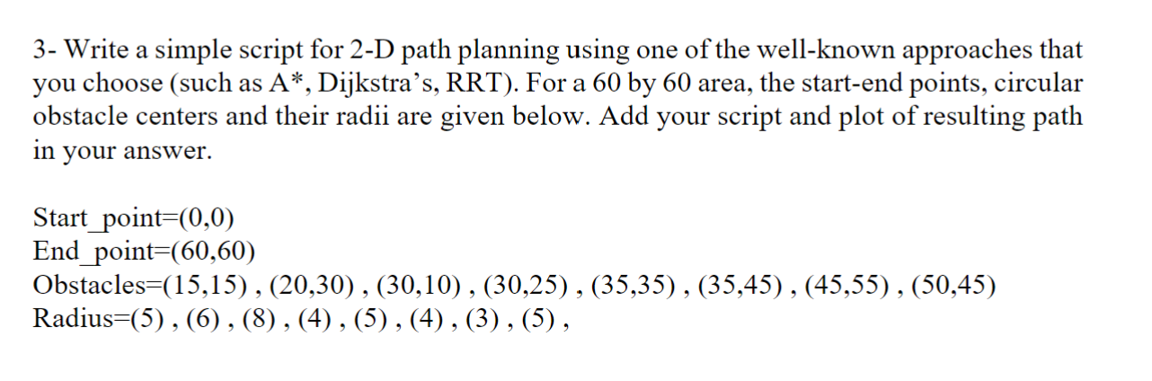 Solved 3- Write a simple script for 2-D path planning using | Chegg.com