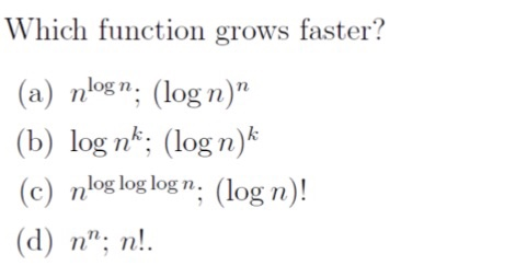 Solved Which function grows faster? (a) nlogn (log n)" a) | Chegg.com
