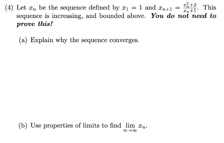 Solved Let Xn Be The Sequence Defined By X1 1 And Xn1 