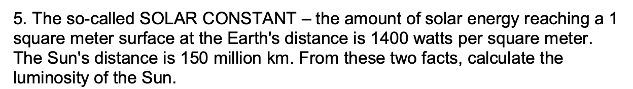 Solved 5. The so-called SOLAR CONSTANT – the amount of solar | Chegg.com