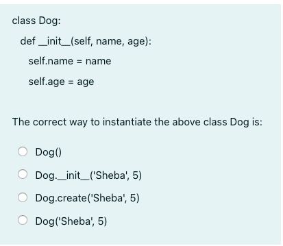 Solved class Dog: def_init_(self, name, age): self.name = | Chegg.com