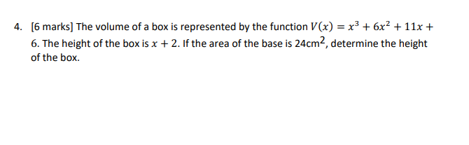 Solved [6 marks] The volume of a box is represented by the | Chegg.com