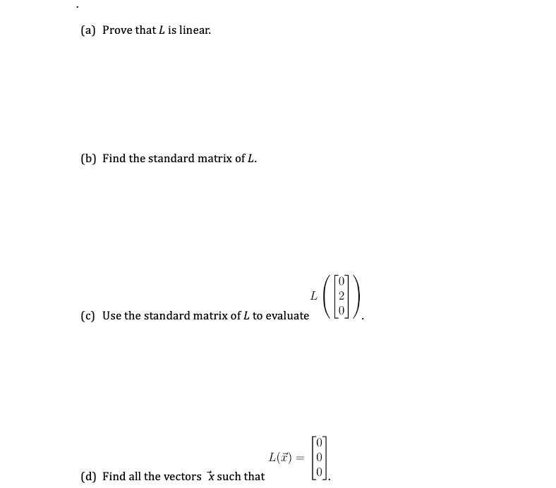 Solved Let L : R3 −→ R3 be a transformation defined by: | Chegg.com