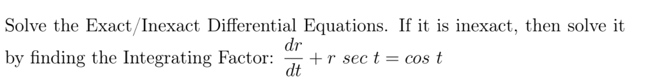 Solved Solve the Exact/Inexact Differential Equations. If it | Chegg.com