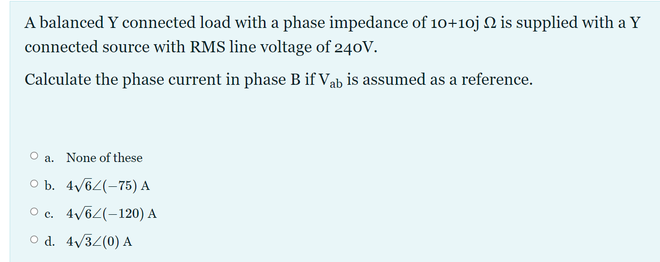 Solved A balanced Y connected load with a phase impedance of | Chegg.com