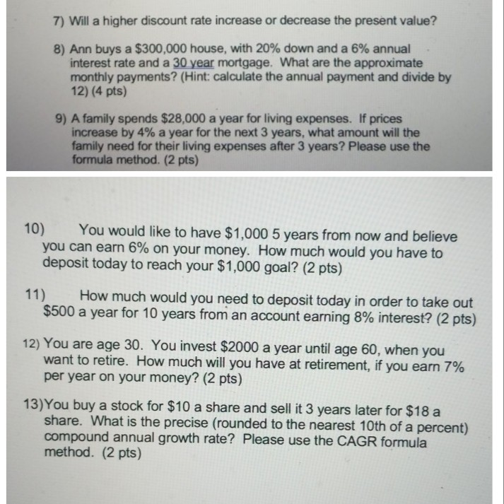 Solved 7) Will a higher discount rate increase or decrease | Chegg.com