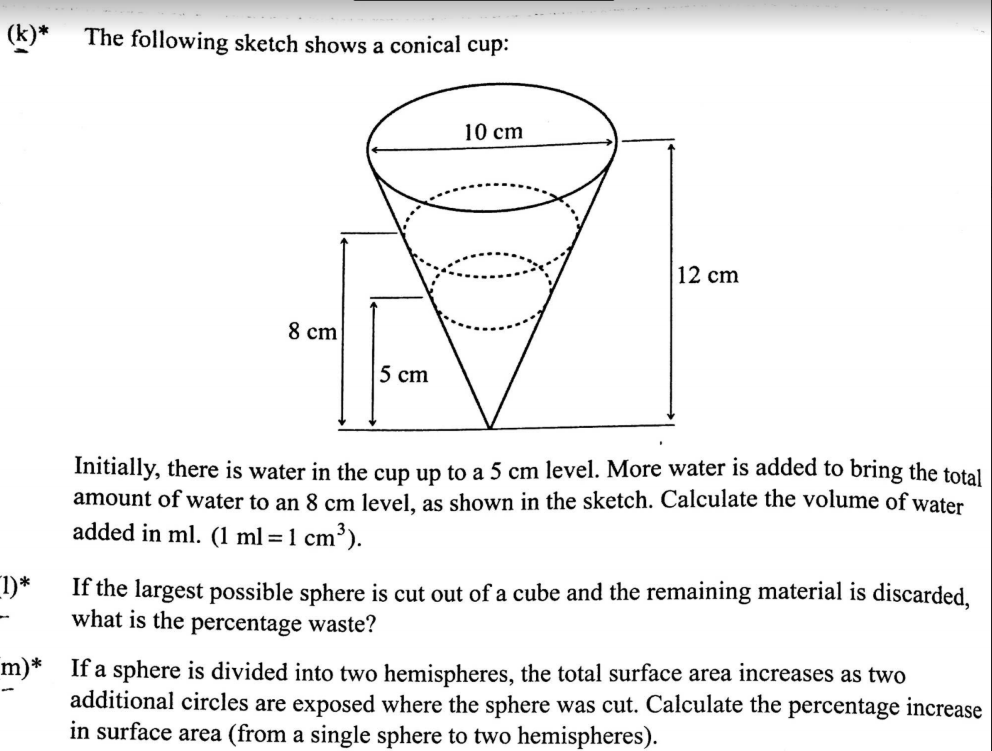 Solved (k)* The following sketch shows a conical cup: 10 cm | Chegg.com