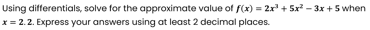 Solved = Using differentials, solve for the approximate | Chegg.com