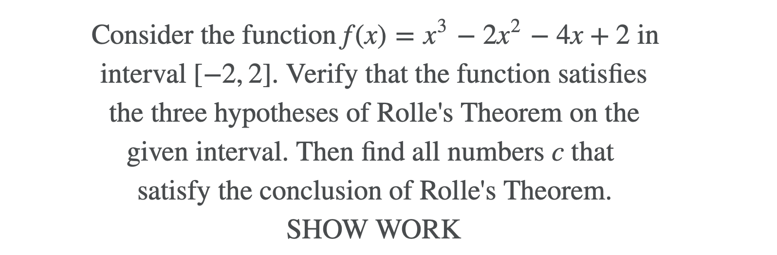 Solved Consider the function f(x) = x3 – 2x2 - 4x + 2 in | Chegg.com