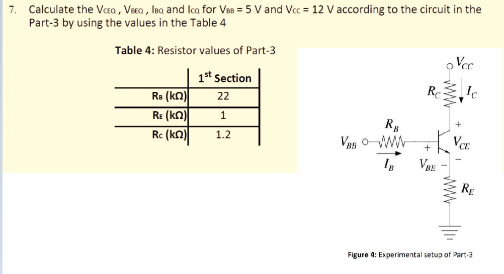 Solved 7. Calculate the VcQ, VBEQ , lbq and Ica for Veb = 5 | Chegg.com