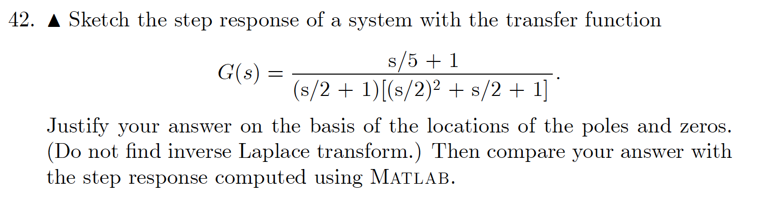 Solved Sketch the step response of a system with the | Chegg.com