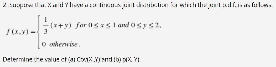 Solved 2. Suppose that X and Y have a continuous joint | Chegg.com