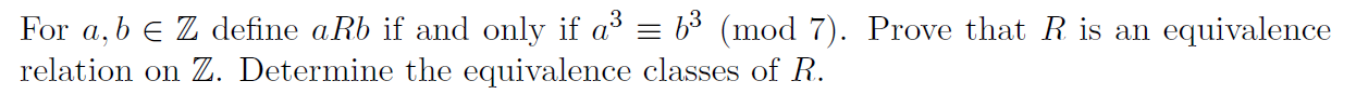 Solved For a,b∈Z define aRb if and only if a3≡b3(mod7). | Chegg.com