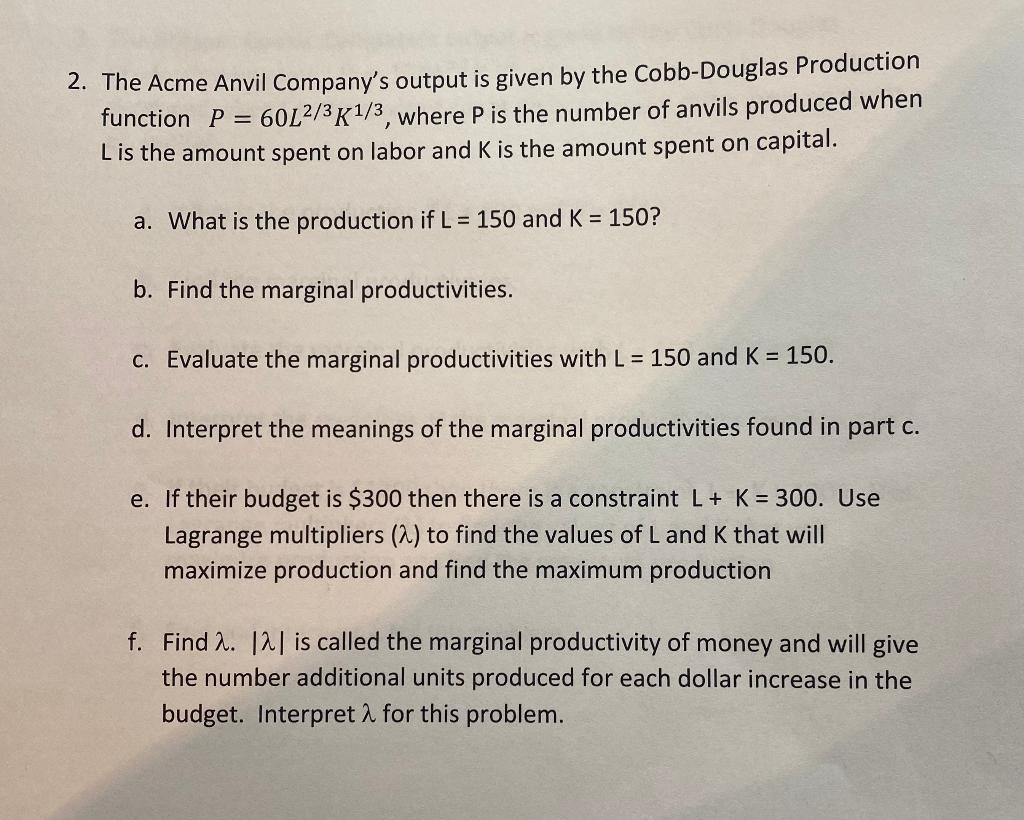 Solved 2. The Acme Anvil Company's output is given by the | Chegg.com