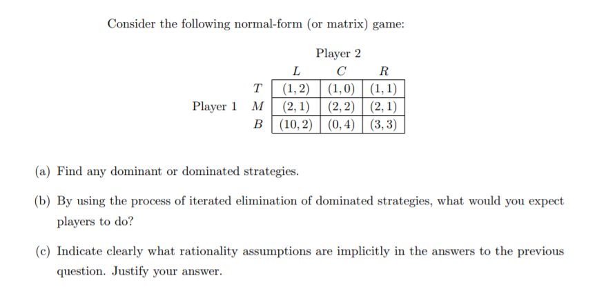 Solved Consider the following normal-form (or matrix) game: | Chegg.com