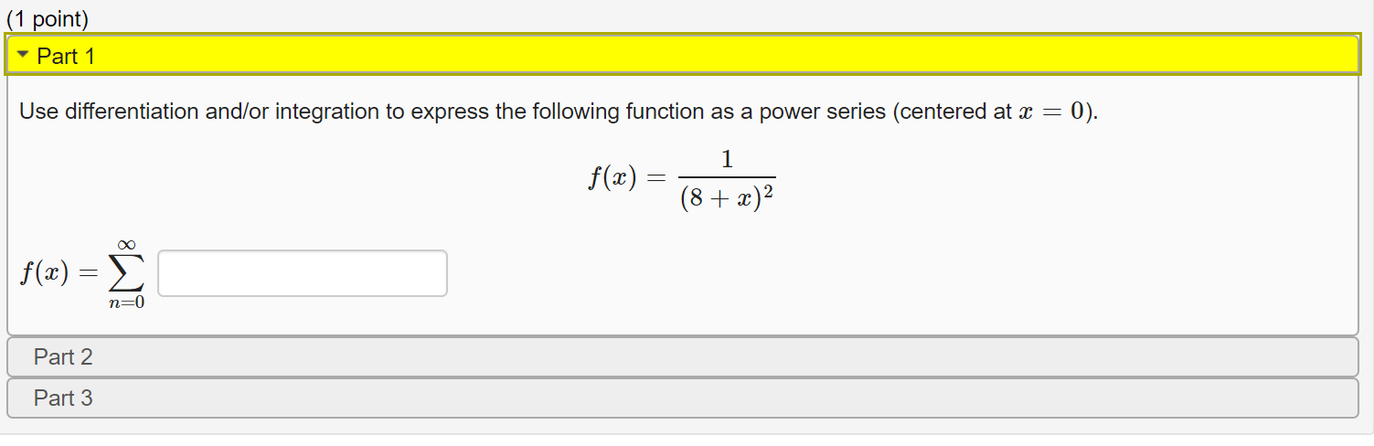Solved (1 point) - Part 1 Use differentiation and/or | Chegg.com