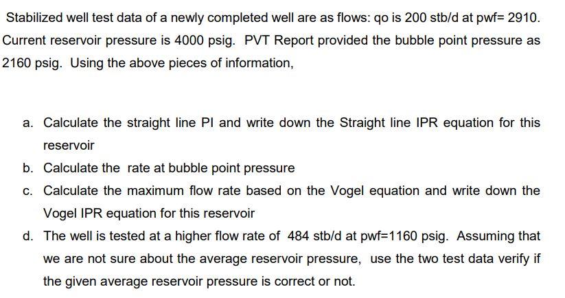 Solved Stabilized well test data of a newly completed well | Chegg.com