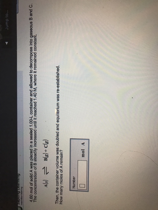 Solved Jump to... 4.60 mol of solid A was placed in a sealed | Chegg.com