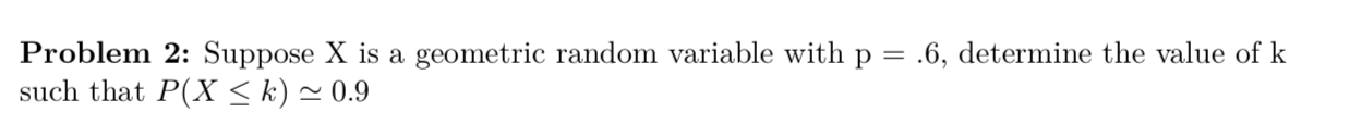 Solved Problem 2: Suppose X is a geometric random variable | Chegg.com